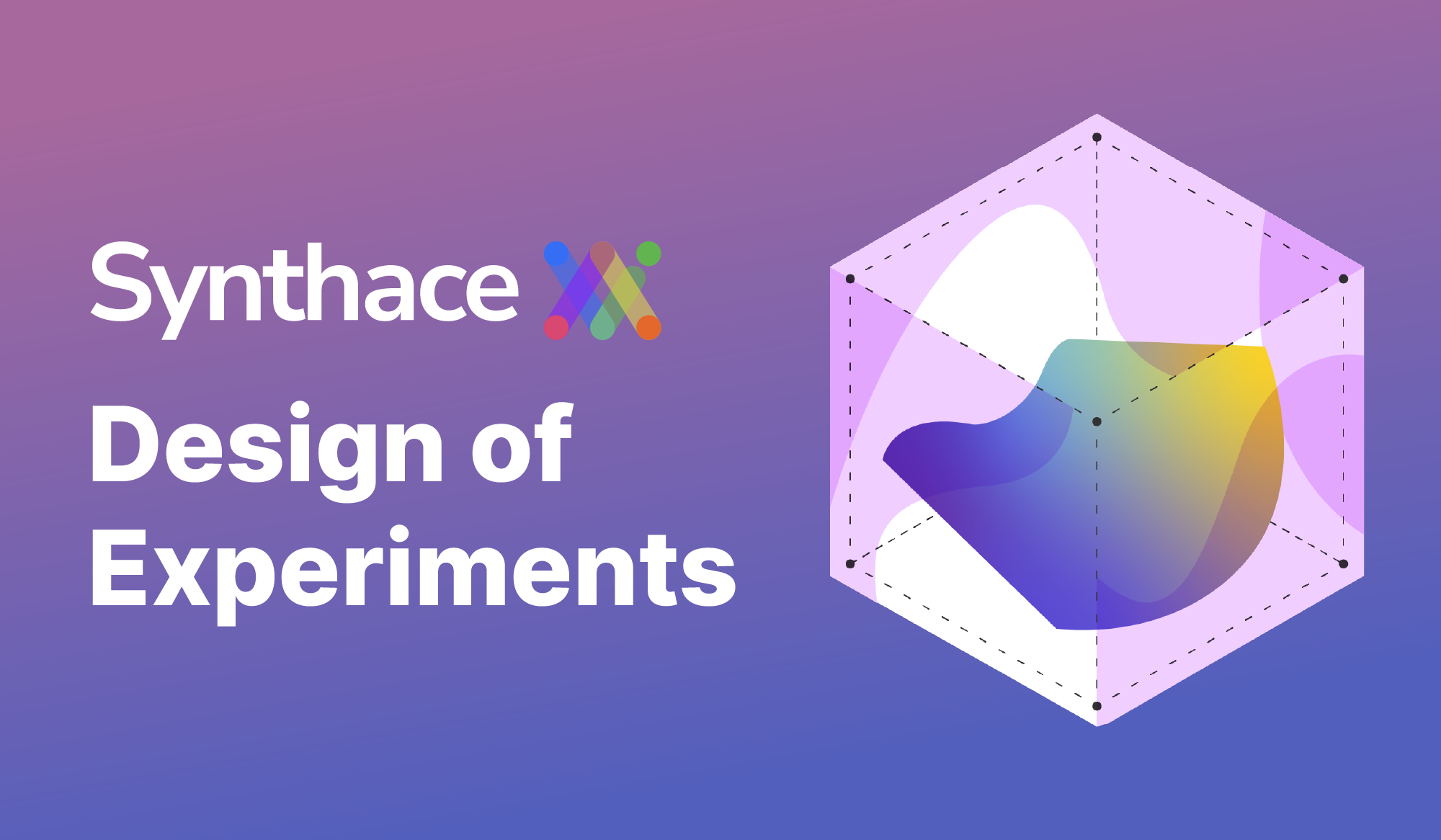 Design of Experiments (DOE) Software Anyone Can Use - Synthace
